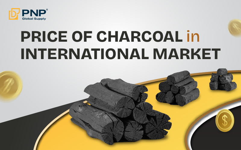 Explore The Price Of Charcoal Exports In The Global Market - PNP Charcoal