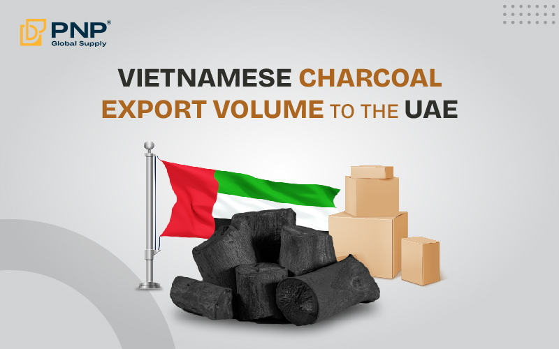 Charcoal Export To Dubai: Vietnam’s Strategic Role In The UAE Fuel ...