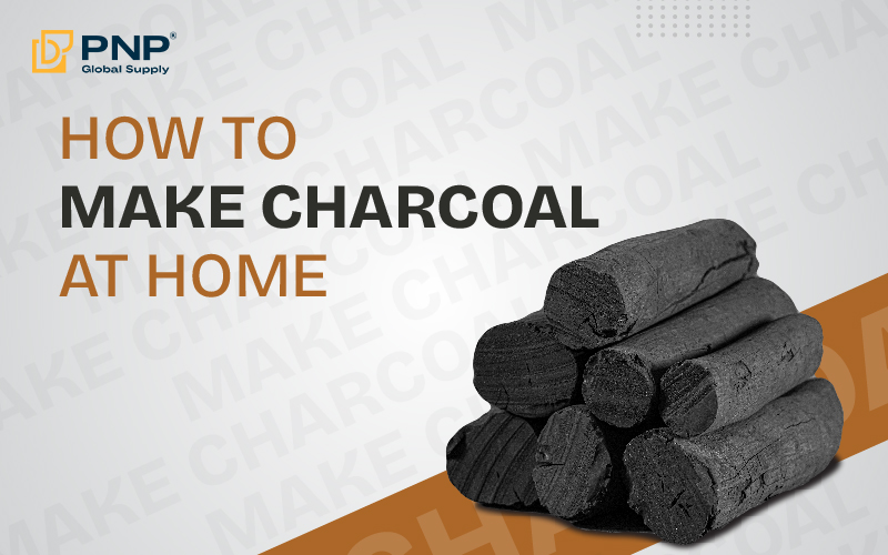 How To Make Charcoal At Home: The Ultimate DIY Guide - PNP Charcoal