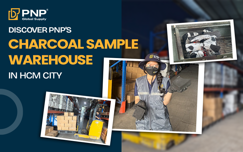 Explore PNP’s Charcoal Sample Warehouse In Ho Chi Minh City - PNP Charcoal